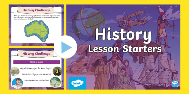 History Lesson Starters PowerPoint - Year 4 HASS