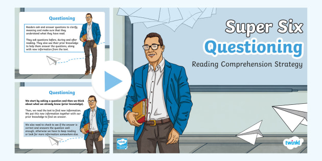 Super Six: Questioning - Reading Comprehension PowerPoint