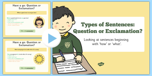 Types of Sentences: The Difference Between Questions and Exclamations