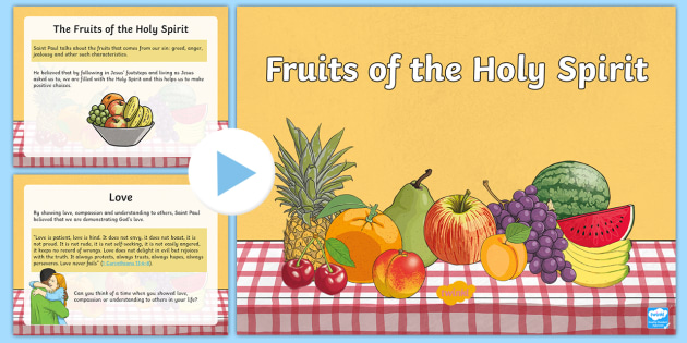 The Fruits of the Holy Spirit PowerPoint - fruits of the holy