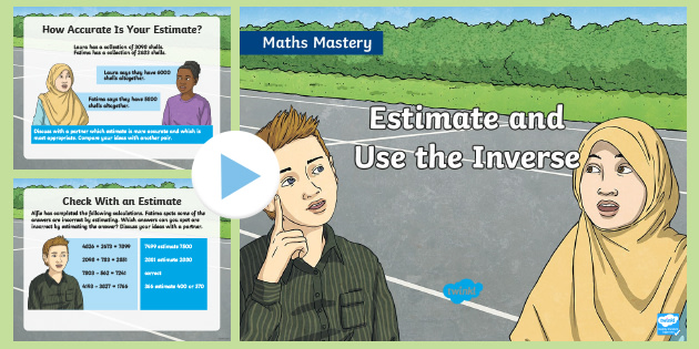 Year 4 Estimate and Use Inverse Maths Mastery PowerPoint