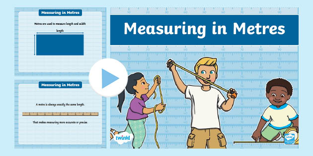 Measuring in Metres PowerPoint 1st and 2nd Classes