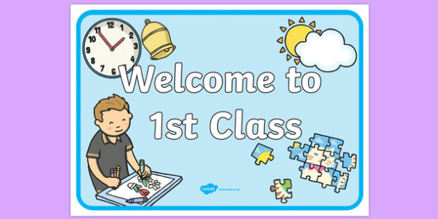 Welcome to 1st Class | Back to School Poster | Twinkl