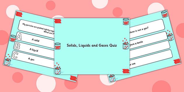 Solids Liquids and Gases PowerPoint - States of Matter Quiz