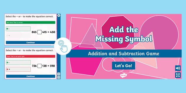 Add the Missing Symbol Interactive Addition and Subtraction Game