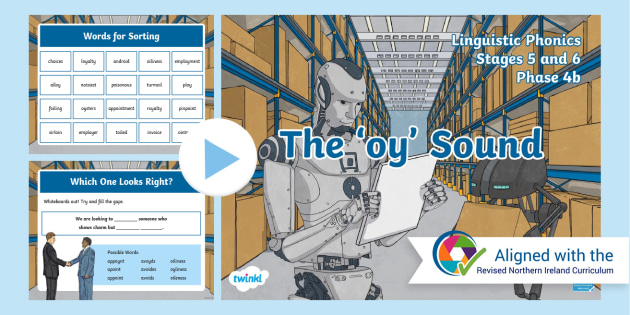 Northern Ireland Linguistic Phonics Stage 5 and 6, Phase 4b, 'oy' Sound