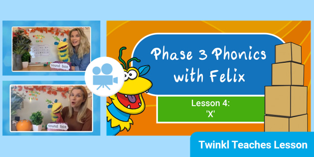 'X' Sound Video Lesson | Phase 3 Phonics With Felix