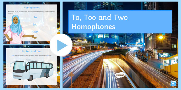 Homophones: To, Too and Two PowerPoint - Secondary - SEN - lower ability