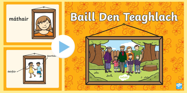 Baill den Teaghlach PowerPoint | Acmhainní Gaeilge