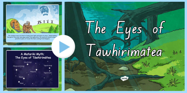 The Eyes of Tawhirimatea PowerPoint - Matariki Myth