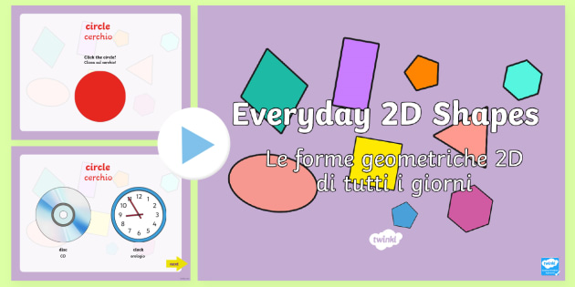 Every Day 2D Shapes PowerPoint - English/Italian - Every Day 2D Shapes