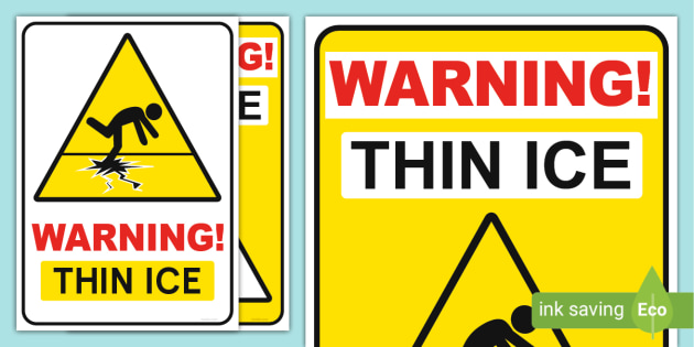FREE! - Thin Ice Sign Posters | Signage | Twinkl
