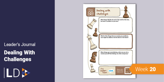 Leader's Journal: Dealing With Challenges (Week 20) -Leaders