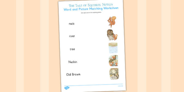 The Tale of Squirrel Nutkin Word and Picture Match - squirrel nutkin