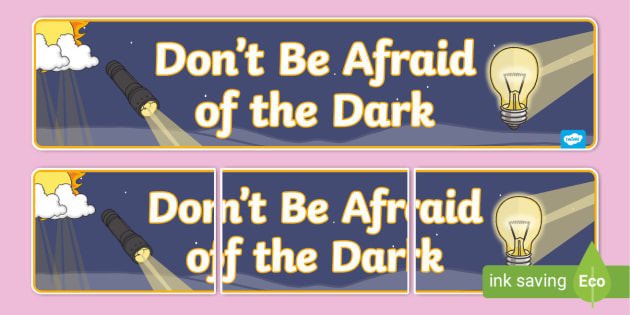 Don't Be Afraid of the Dark Display Banner (teacher made)
