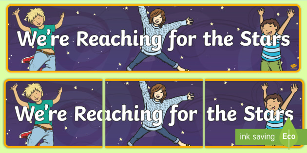 Reach for the Stars! Display Banner (teacher made)