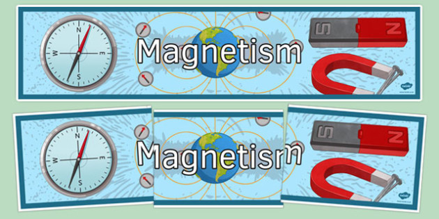 Magnetism Display Banner (teacher made)