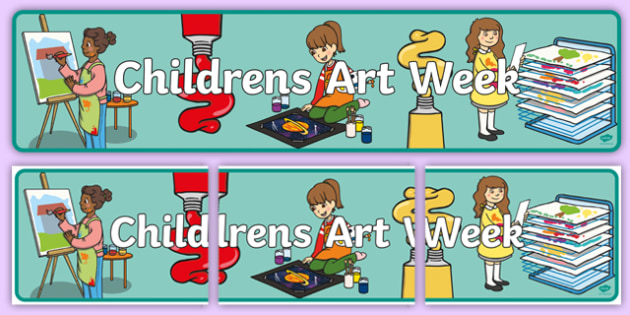 Children's Art Week Display Banner (teacher made)