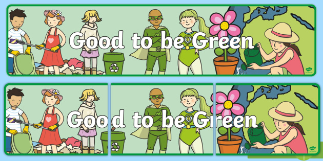 👉 Good to Be Green Display Banner (teacher made)