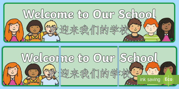 Welcome to Our School Display Banner English/Mandarin Chinese - Welcome to