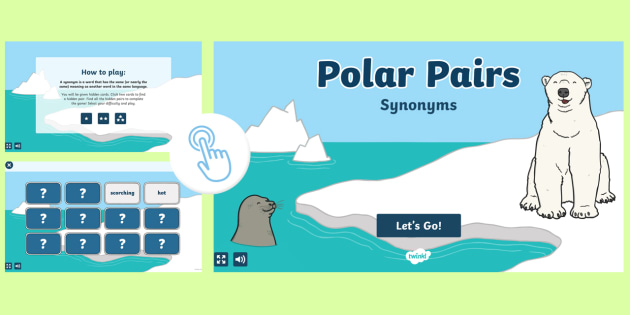 Polar Pairs: Synonyms Game | Twinkl Go! (teacher made)