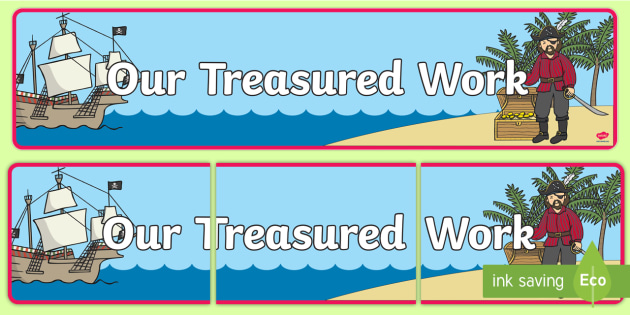 Our Treasured Work Display Banner - Our Treasured Work Display Banner