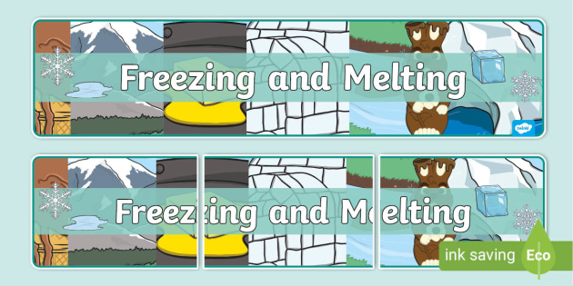 Freezing and Melting Display Banner - Twinkl - KS1