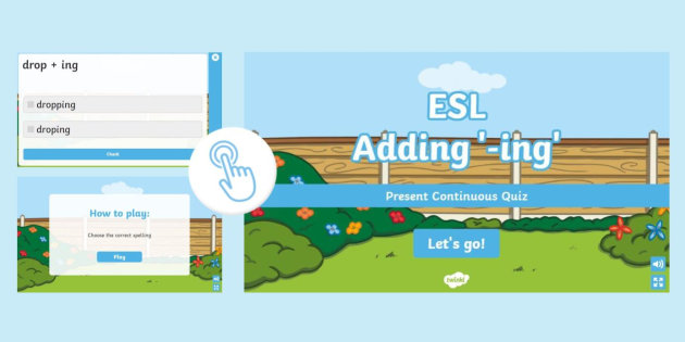 ESL Adding -ing Quiz (teacher made)