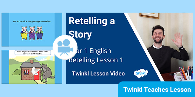 FREE! - Year 1 (Ages 5-6) Retelling a Story: Video Lesson 1