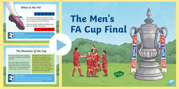 KS2 Men's FA Cup Final Information PowerPoint (teacher made)