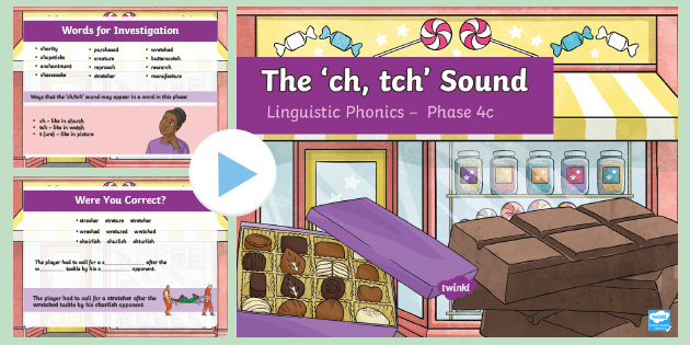 Linguistic Phonics 'ch, tch' Sound ppt - Primary Resources