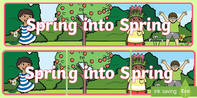 Spring into Spring! Banner (teacher made)