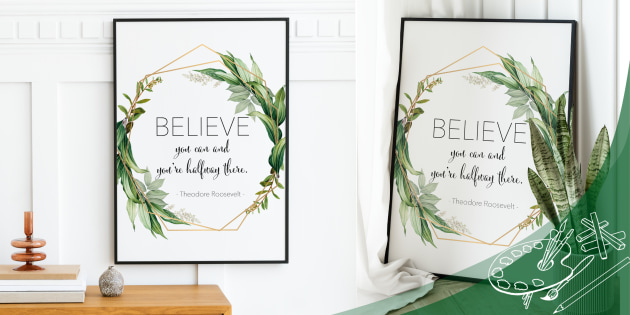 Believe You Can Theodore Roosevelt Inspirational Poster