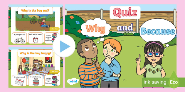 'Why' and 'Because' Quiz PowerPoint (teacher made)