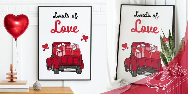 Loads of Love Valentine's Day Poster | Twinkl Art Gallery