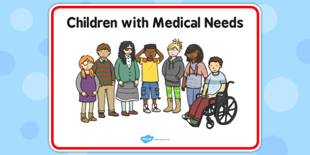 👉 Children With Medical Needs Sign