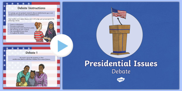 Presidential Issues Debate PowerPoint (teacher made)