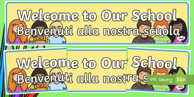 Welcome to our School Display Banner English/Italian - Welcome to Our ...