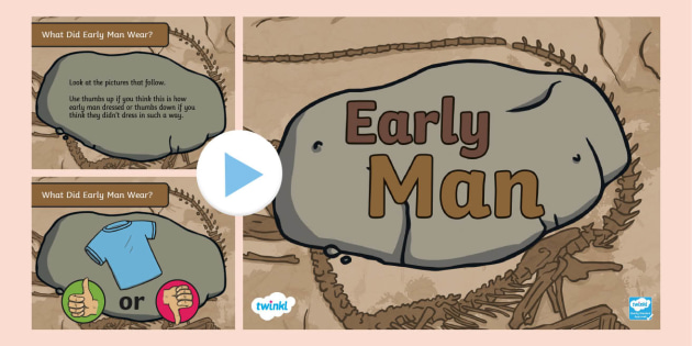 Early Man PowerPoint - Twinkl Scotland - Early Level