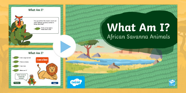 What Am I? African Savanna Animals PowerPoint (teacher made)