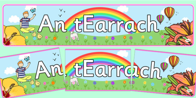 An tEarrach Display Banner Gaeilge - spring, irish, display banner, display