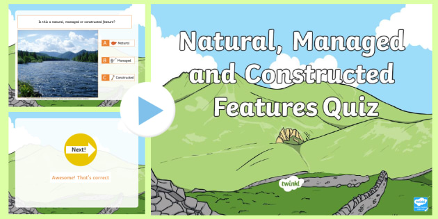 Natural, Managed and Constructed Features Quiz PowerPoint