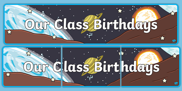 👉 Our Class Birthdays Space Themed Display Banner