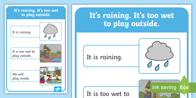 It's raining. It's too wet to play outside. (teacher made)