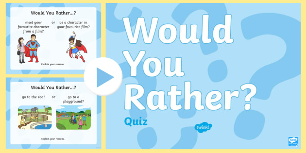 Would You Rather...? PowerPoint Game (teacher made)