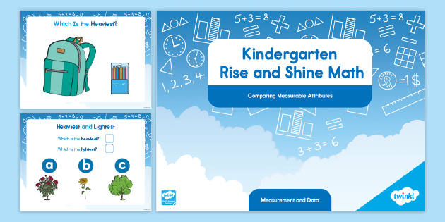 Kindergarten Rise and Shine Math: Comparing Measurable Attributes ...