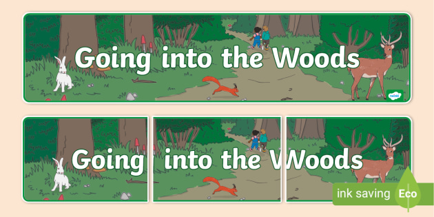Going into the Woods Display Banner (teacher made)