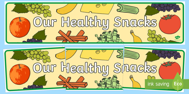 Our Healthy Snack Display Banner - healthy, healty eating