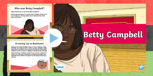 KS2 Betty Campbell Information PPT (teacher made)