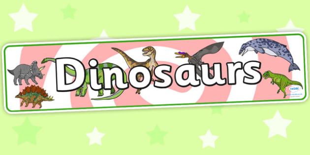 FREE! - Dinosaurs Display Banner (teacher made)